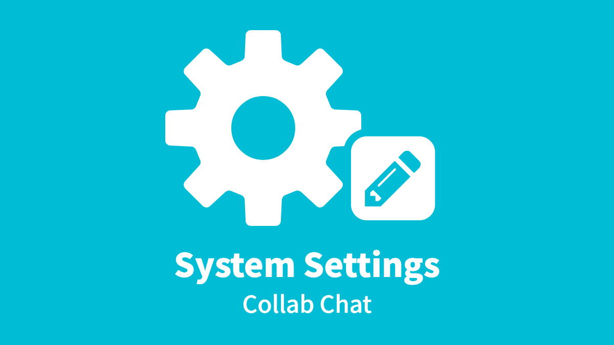 system-settings-collab-chat-en – Questetra Support